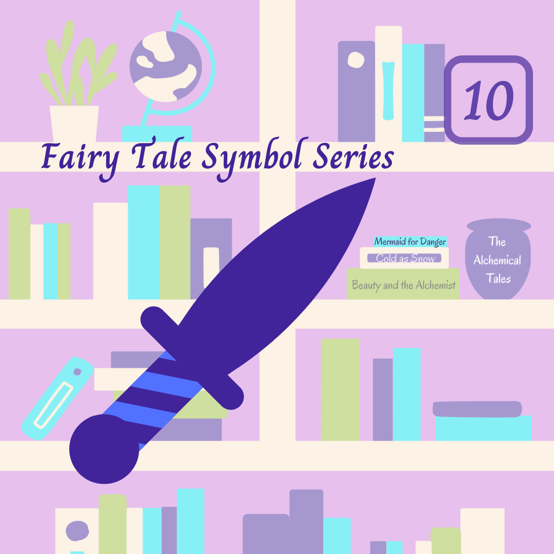 Fairy Tale Symbols: The Dagger - Elle Hartford: Beyond Writing