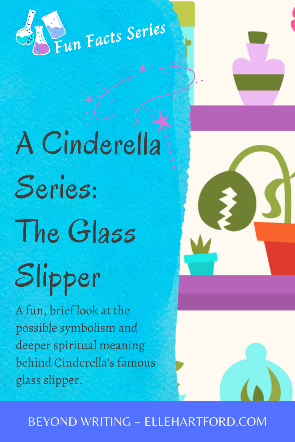 A Cinderella Series: The Glass Slipper - Elle Hartford: Beyond Writing