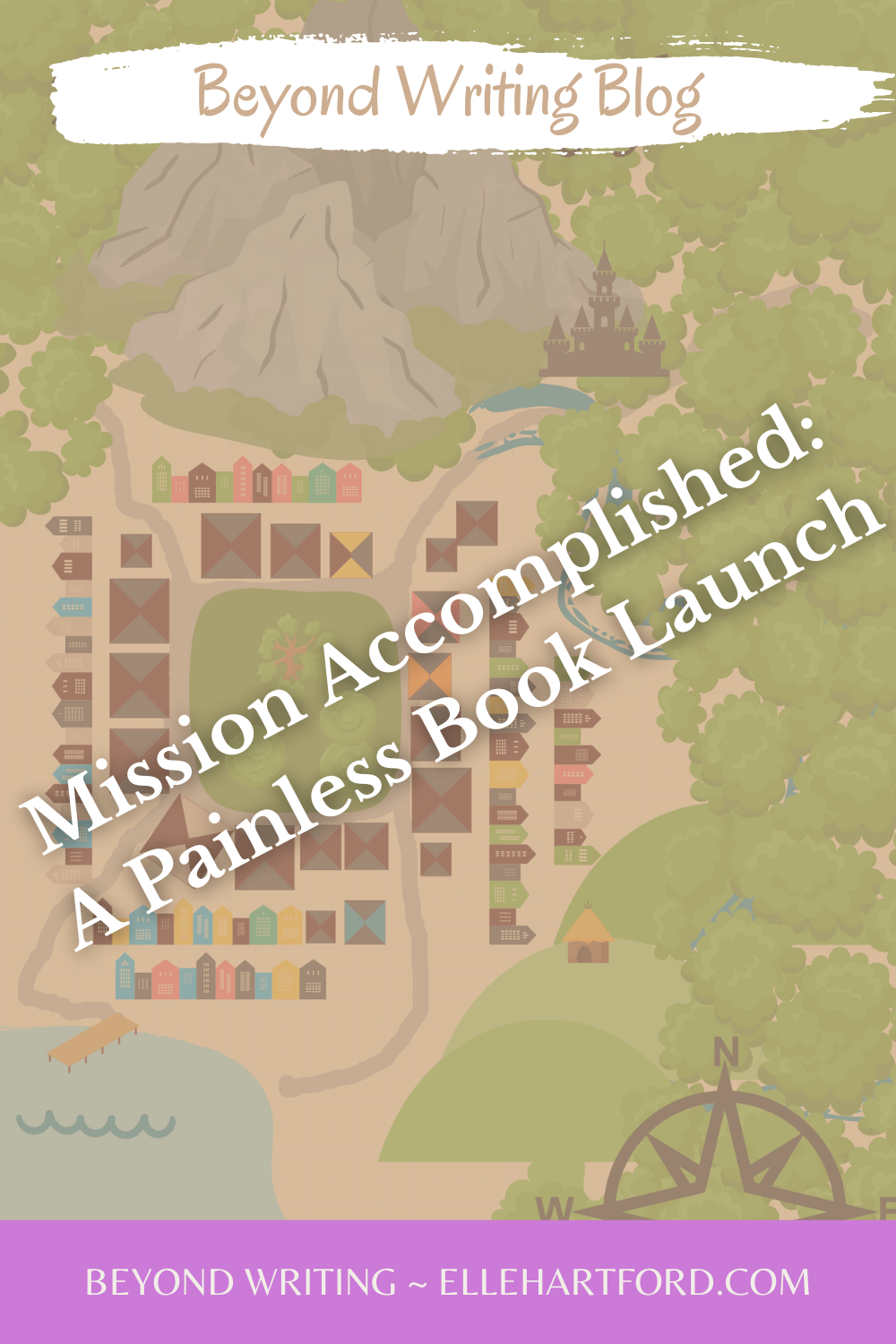 Mission Accomplished: A Painless Book Launch - Elle Hartford: Beyond ...
